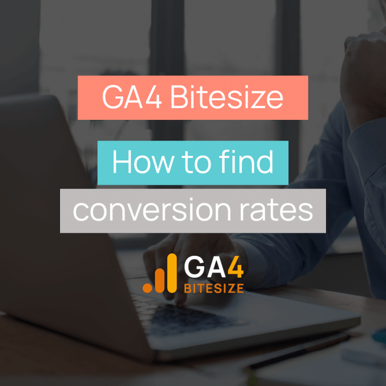 How To Find Conversion Rates In Google Analytics 4 GA4 Bitesize how-to-find-conversion-rates-in-google-analytics-4-ga4-bitesize