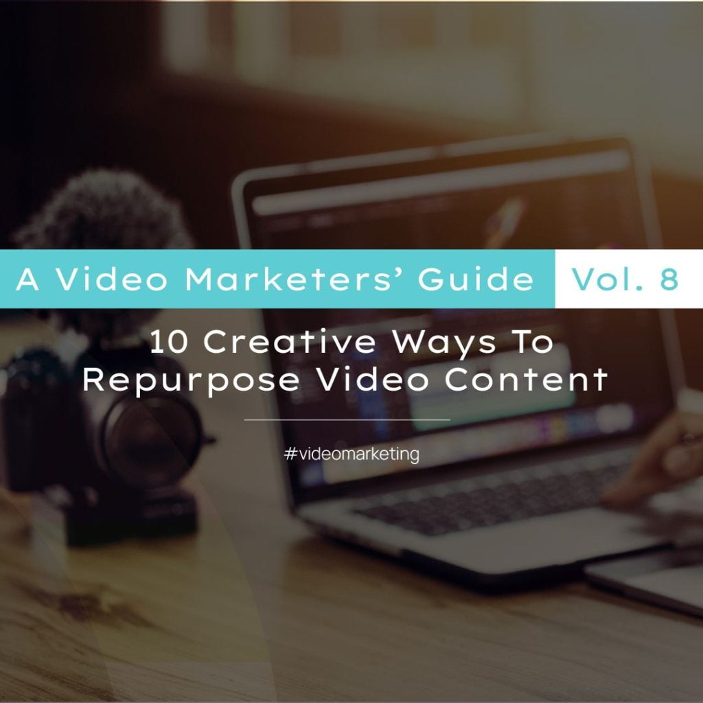 10 Creative Ways To Repurpose Video Content And Reduce Costs