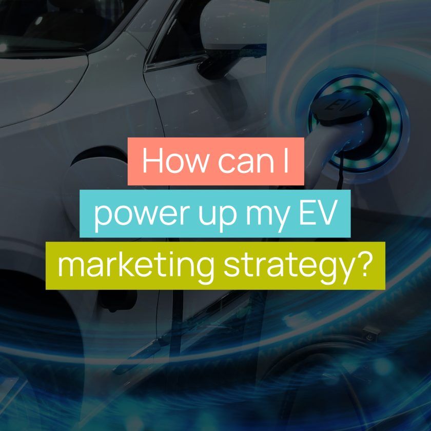 How Can I Power up my EV Marketing Strategy?